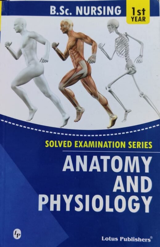 BSc Nursing 1st Year Anatomy And Physiology Solved Paper Lotus BSc Nursing 1st Year Anatomy And Physiology Solved Paper Lotus
