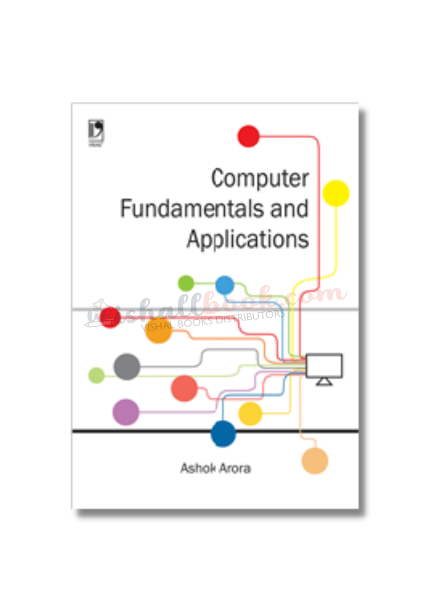 Computer Fundamentals And Applications By Ashok Arora » WishAllBook ... Computer Fundamentals And Applications By Ashok Arora » WishAllBook ...