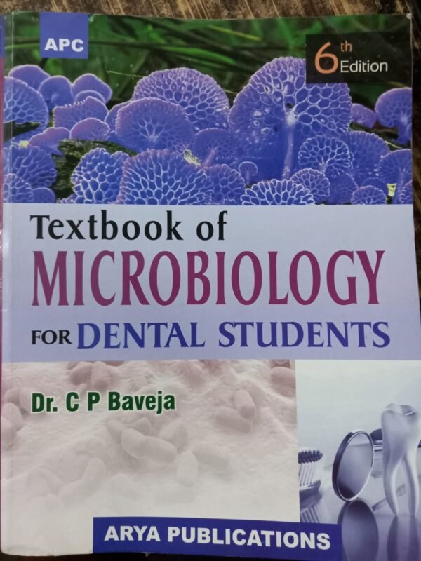 Textbook Of Microbiology For Dental Students | Dr CP Baveja | 6th Edition | 2nd Hand ...